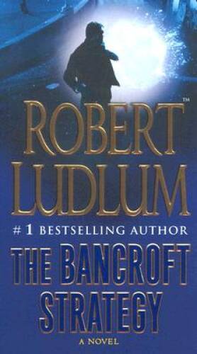 The Bancroft Strategy: A Novel - Mass Market Paperback By Ludlum ...