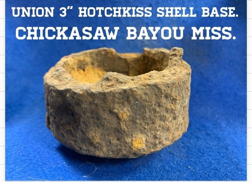 Union Artillery Hotchkiss Shell Base. Dug at CHICKASAW BAYOU ...