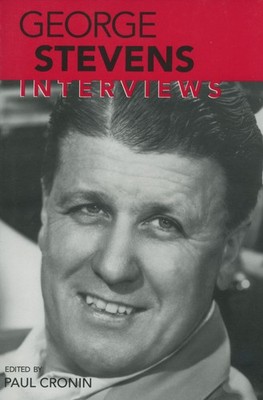 George Stevens: Interviews (Conversations with Filmmakers Series) by ...