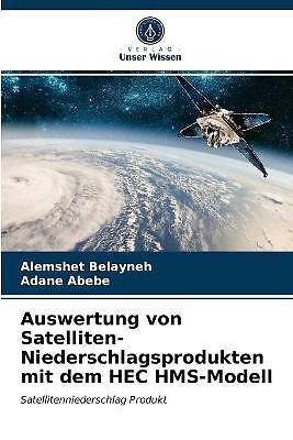Auswertung von Satelliten-Niederschlagsprodukten mit dem HEC HMS-Modell ...