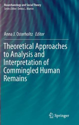 Bioarchaeology and Social Theory Ser.: Theoretical Approaches to ...