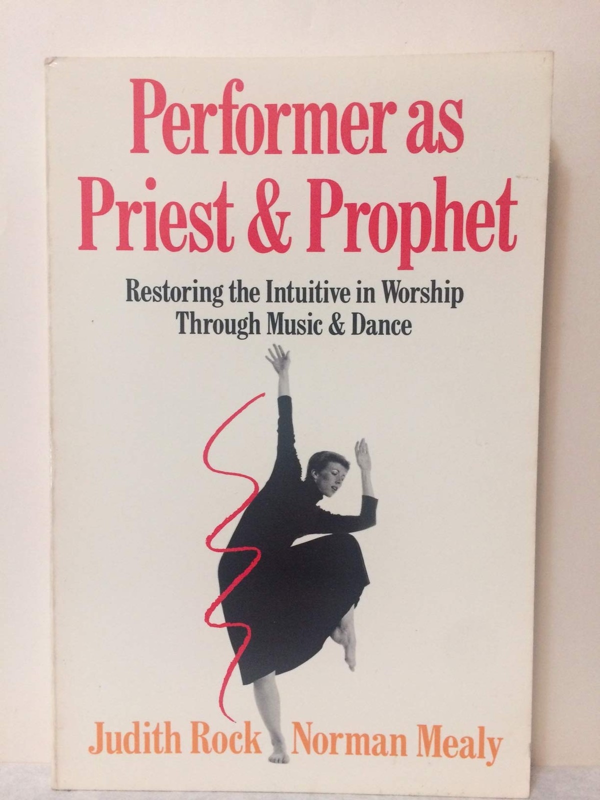 Performer as Priest and Prophet: Restoring the Intuitive in… - Judith ...