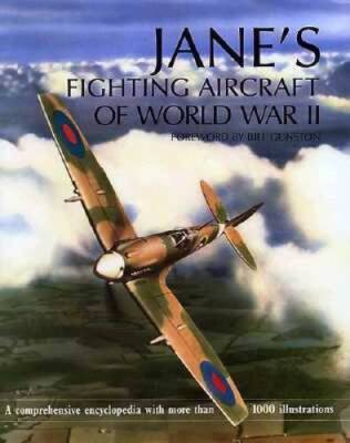 Jane's Fighting Aircraft of World War II - Hardcover By Bill Gunston ...