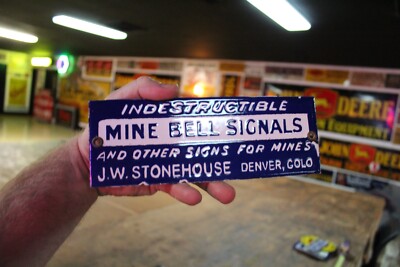 INDESTRUCTIBLE MINE BELL SIGNAL STONEHOUSE DENVER PORCELAIN METAL SIGN ...