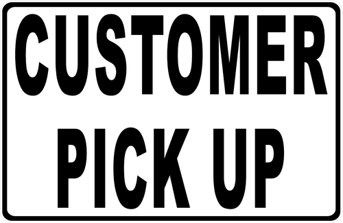 Customer Pick Up With Optional Directional Arrow Sign. Size Options | eBay