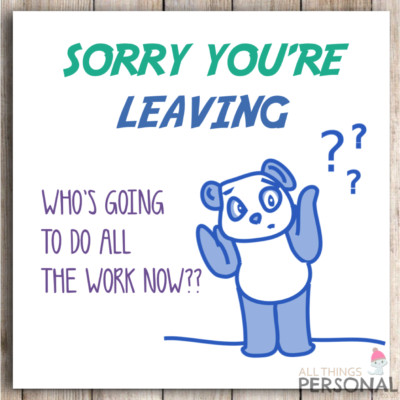 Funny Humorous Sorry Your Leaving Card For Work Colleagues Joke ...