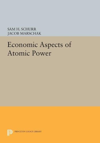 Sam H. Schurr Jacob Mars Economic Aspects of Atomic P (Taschenbuch) (US IMPORT) 9780691627380 | eBay