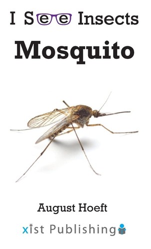 Mosquito (I See Insects) HARDCOVER – December 1, 2022 by August Hoeft ...