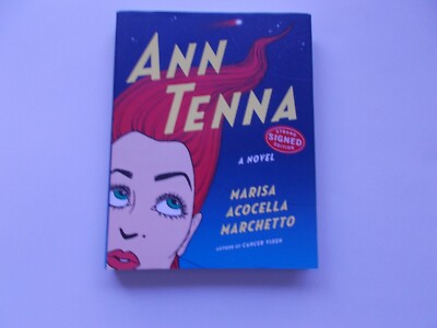 Marisa Acocella Marchetto SIGNED "Ann Tenna : A Novel" (Hardcover 1st ...