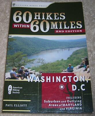 60 Hikes within 60 Miles: Washington, DC: Including Suburban and ...