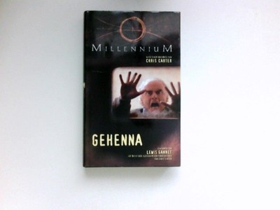 Millenium. Gehenna. Roman auf der Basis der gleichnamigen Fernsehserie ...