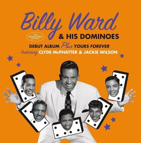 Billy Ward & His Dominoes Billy Ward & His Dominoes + Yours Forever (CD ...