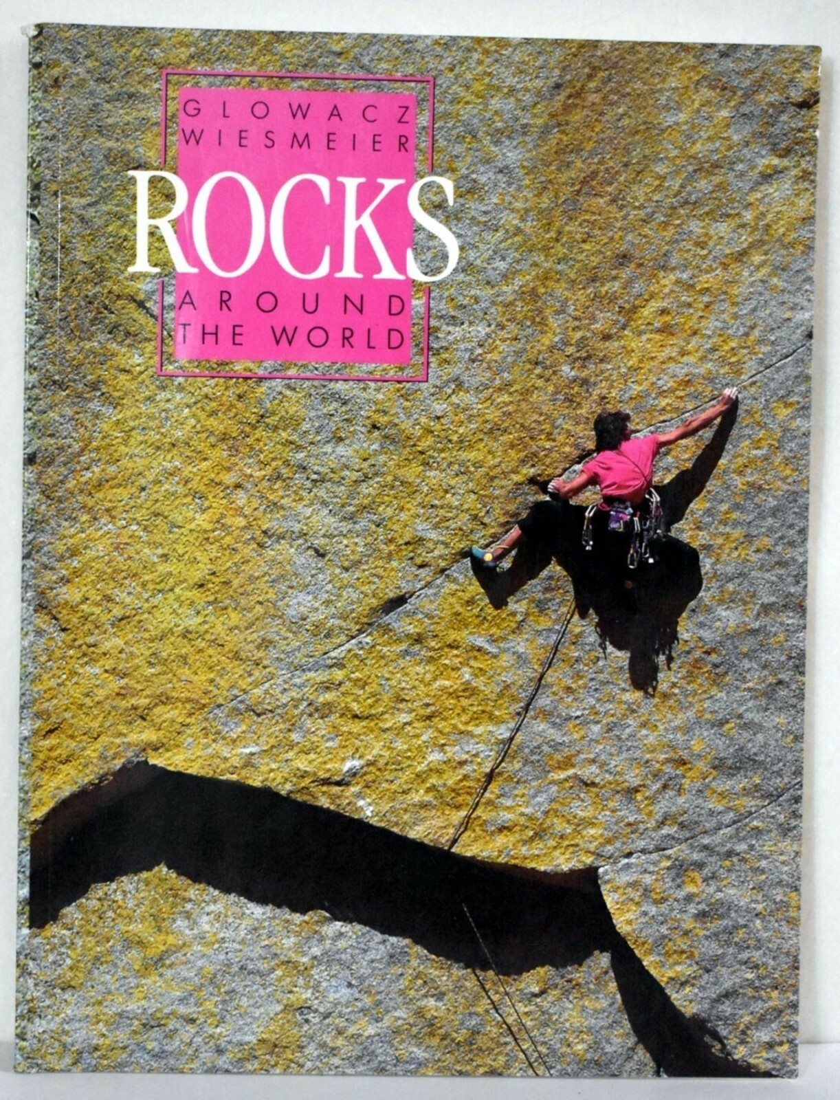 Rocks Around the World by Ilu Wiesmeier and Stefan Glowacz (1996, Trade ...