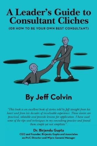 Jeff Colvin A Leader's Guide to Consultant Cliches (Poche ...