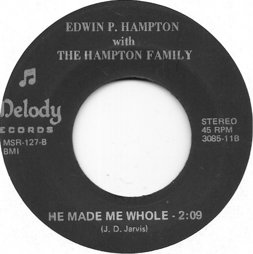 EDWIN P HAMPTON He Made Me Whole on Melody hillbilly gospel bop 45 HEAR ...