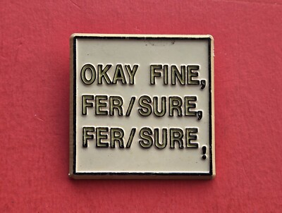 Vintage Valley Girl Pinback Plastic Celluloid Button Okay Fine Fer Sure ...