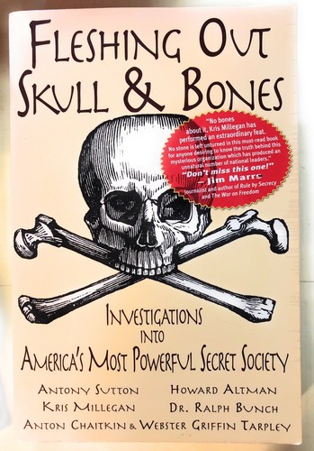 Fleshing Out Skull and Bones : Investigations into America's Most ...