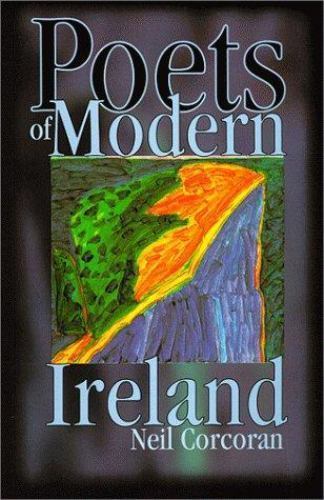 Poets of Modern Ireland by Neil Corcoran (1999, Trade Paperback) for ...