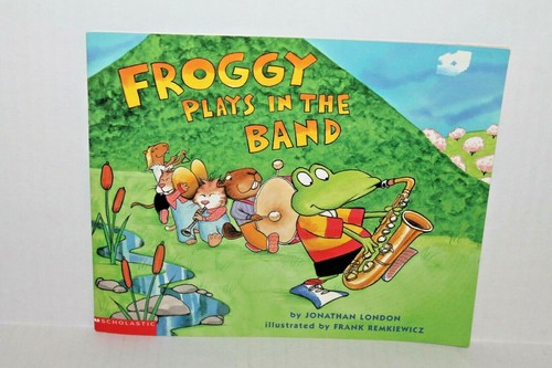 Froggy Plays In the Band by Jonathan London - Scholastic Paperback Book ...