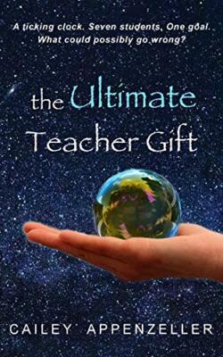 The Ultimate Teacher Gift: a humorous middle grade novel by Appenzeller ...