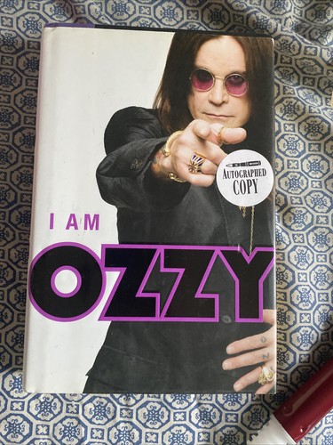 I AM OZZY AUTOGRAPHED Hand Signed 1st US Edition Book OZZY OSBOURNE ...