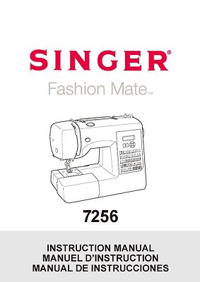 Singer 7256-FASHION-MATE Sewing Machine/Embroidery/Serger Owners Manual ...