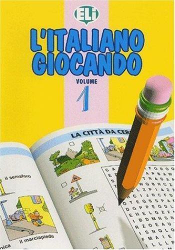Multilanguage Ser.: L' Italiano Giocando by European Language Institute ...