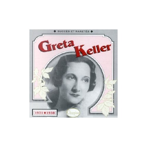 Greta Keller - Succes Et Raretes 1931 - Greta Keller CD FHVG The Cheap ...