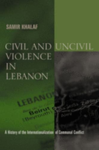 Civil and Uncivil Violence [Hardcover] Khalaf, Samir 9780231124768| eBay