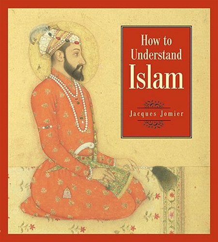 How to Understand Islam by Jacques Jomier: New 9780824509811| eBay