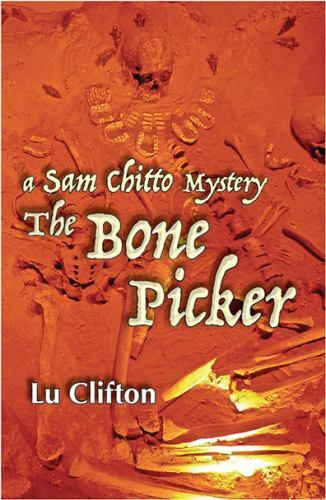 The Bone Picker : A Sam Chitto Mystery by Lu Clifton (2017, Trade ...