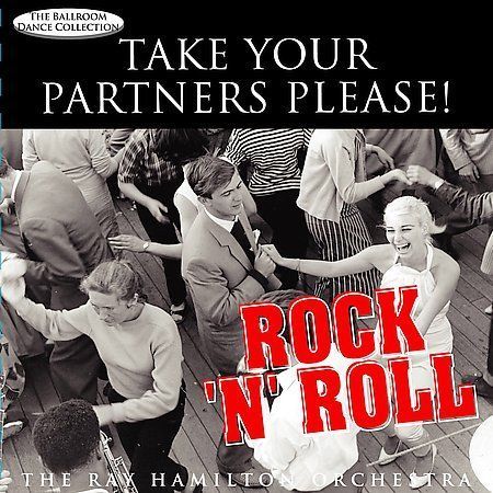Take Your Partners Please!: Rock 'N' Roll by Ray Hamilton (CD, Sep-2004 ...