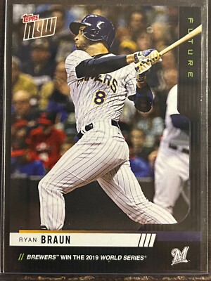 2019 Topps Now Future #46 Ryan Braun Milwaukee Brewers | eBay