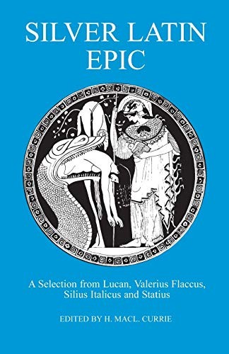 SILVER LATIN EPIC (LATIN TEXTS) By H M Currie 9780906515372| eBay
