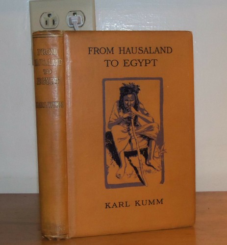 From Hausaland to Egypt. Karl Kumm. 1910. 1st ed. | eBay Australia