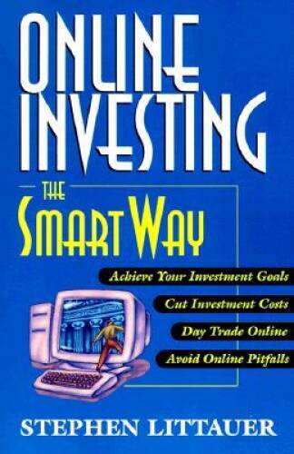 Online Investing the Smart Way - Paperback By Littauer, Stephen L ...