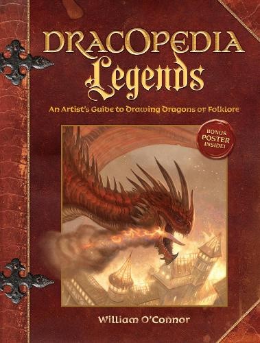 Dracopedia Legends: An Artist's Guide to Drawing Dragons of Folklore ...