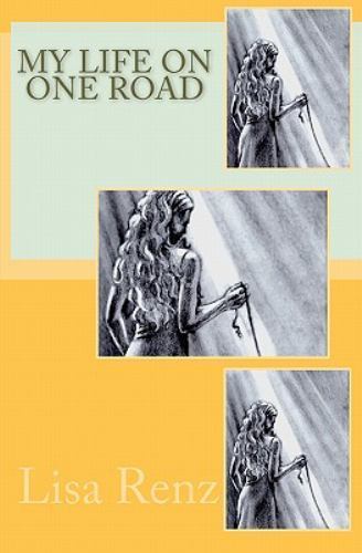 My Life on One Road by Lisa Renz (2010, Trade Paperback) for sale ...