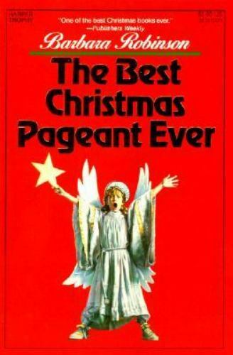 The Best Christmas Pageant Ever by Barbara Robinson (2005, Reinforced ...