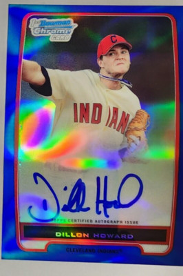 BB Dillon Howard 2012 Bowman Chrome Prospect Autographs Blue Refractors ...