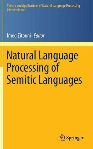 Natural Language Processing of Semitic Languages by Imed Zitouni ...