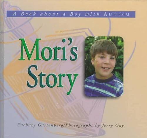Mori's Story: A Book about a Boy with Autism (Meeting the Challenge ...