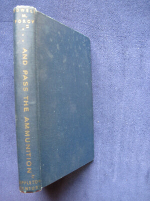 AND PASS THE AMMUNITION by CHAPLAIN HOWELL M. FORGY - WWII Naval ...