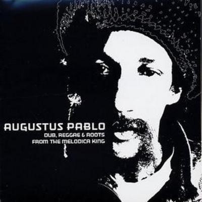 Augustus Pablo : Dub Reggae and Roots from the Melodica King CD (2004 ...