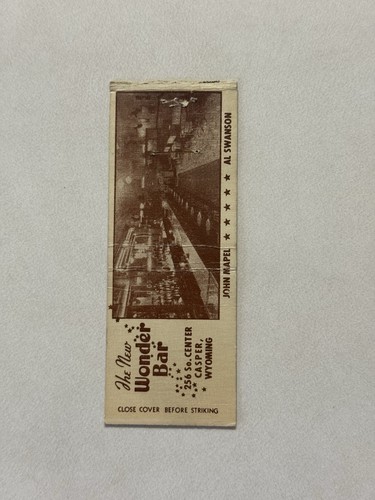 The New Wonder Bar John Mapel Al Swanson Casper Wyoming Matchbook Cover ...