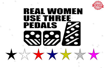 REAL GIRLS USE 3 PEDALS STICKER JDM DECAL TUNER FUNNY CAR EURO DRIFT ...