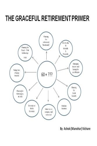 The Graceful Retirement Primer: For Over Sixty , Vichare, Pamela ...