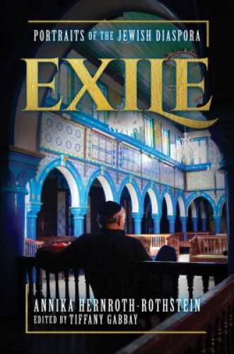 Exile: Portraits of the Jewish Diaspora - Hardcover - GOOD ...