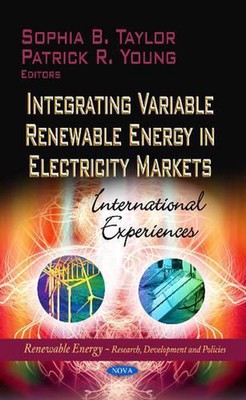 Integrating Variable Renewable Energy in Electricity Markets ...