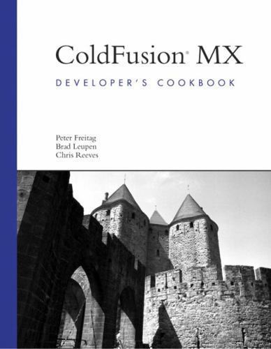 Developer's Library: ColdFusion MX Developer's Cookbook by Brad Leupen, Peter Freitag and Chris ...